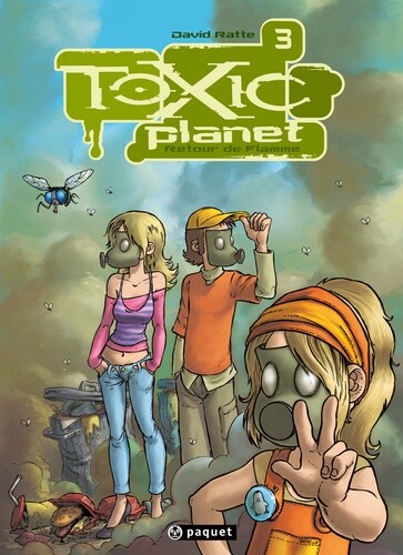 Toxic Planet, Tome 3 : Retour de flamme | eBay