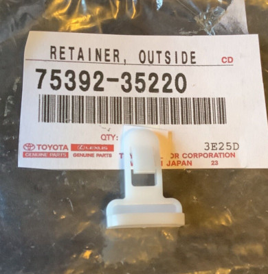 2007-2024 TOYOTA Retainer, Outside 75392-35220 Genuine Toyota Qty: 10 ...