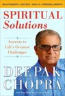 Spiritual Solutions : Answers to Life's Greatest Challenges by Deepak ...