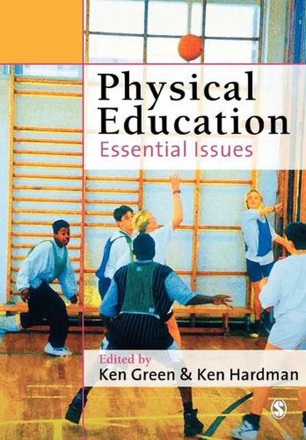 Physical Education: Essential Issues by Ken Hardman, Ken Green ...