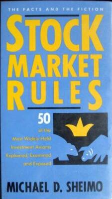 Stock Market Rules: 50 Of the Most Widely Held Investment Axioms Exp ...