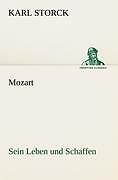 Mozart - Sein Leben und Schaffen von Karl Storck (2012, Taschenbuch ...
