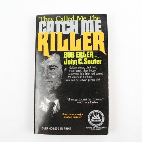 They Called Me The Catch me Killer Autobiography by Bob Erler 1986 ...