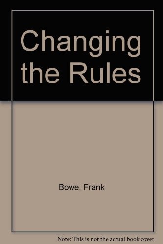 CHANGING THE RULES By Frank Bowe *Excellent Condition* 9780932666307| eBay