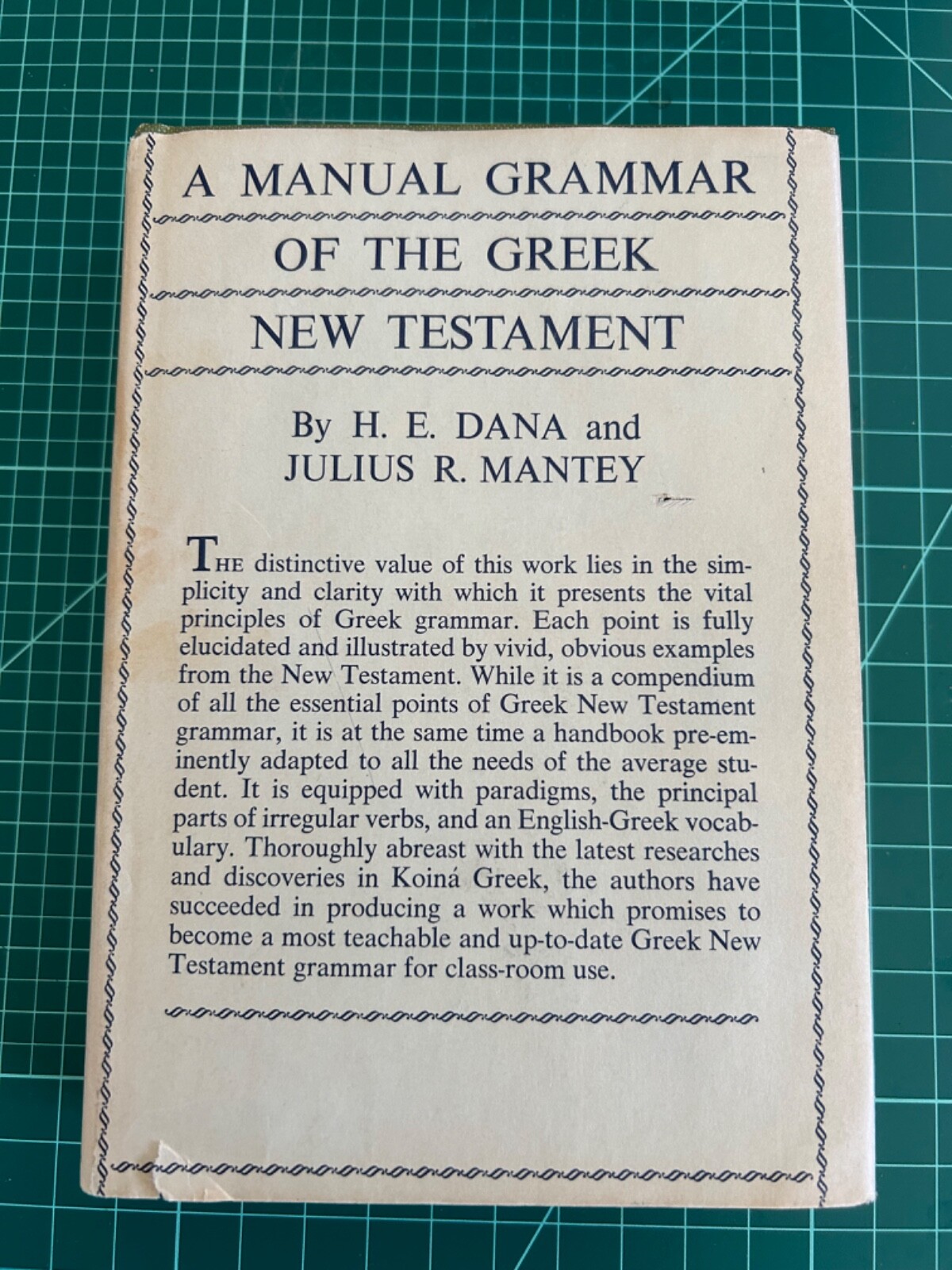A MANUAL GRAMMAR OF THE GREEK NEW TESTAMENT By H. E. Dana & Julius R ...