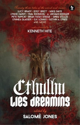 Lynne Hardy Mike Davis Gethin A. Lynes Peter Rawli Cthulhu Lies Dreamin ...