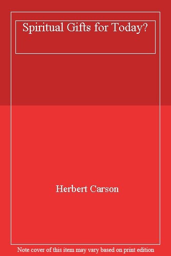 Spiritual Gifts for Today? By Herbert M Carson | eBay