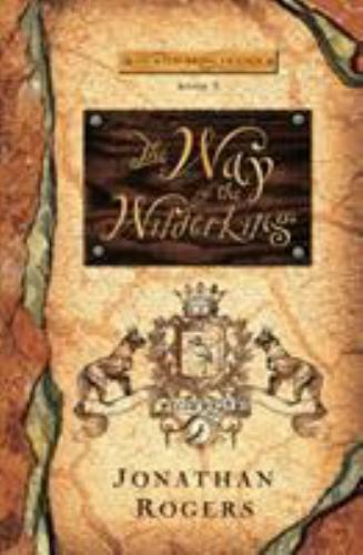 The Way of the Wilderking (Wilderking Trilogy), Rogers, Jonathan ...