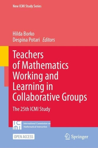 Teachers of Mathematics Working and Learning in Collaborative Groups ...