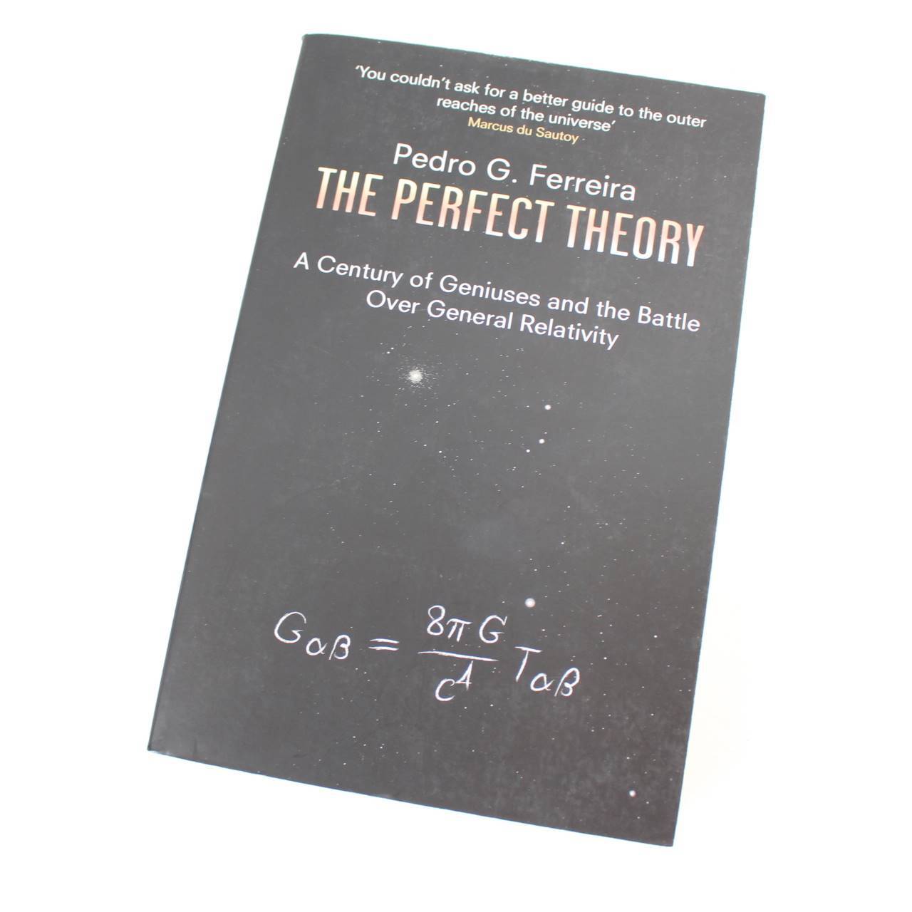 The Perfect Theory: A Century of Geniuses and the Battle over General ...