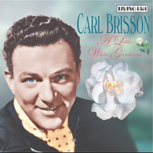 Little White Gardenia by Carl Brisson (CD, 2003) for sale online | eBay
