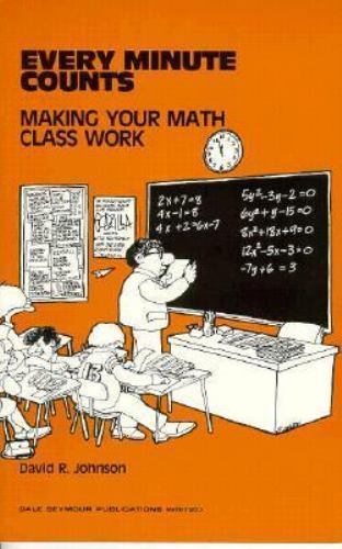 Every Minute Counts: Making Your Math Class Work Copyright 1982 ...