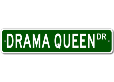 Drama Queen Drive Street Sign Personalized Custom Metal Signs ...
