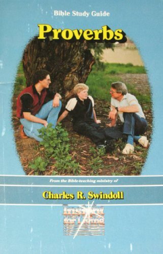 PROVERBS (BIBLE STUDY GUIDE) By Charles R Swindoll *Excellent Condition* | eBay