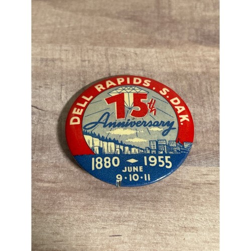 1955 Dell Rapids, South Dakota 2.25” 15Th Anniversary Pin Back | eBay