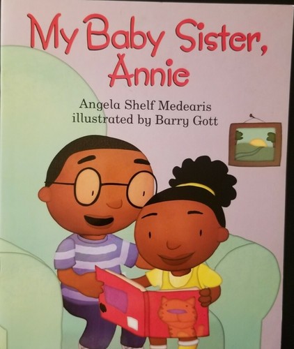 My Baby Sister, Annie by Angela Shelf Medearis Learn to Read Pebble ...