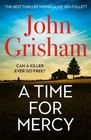 A Time for Mercy: John Grisham's Latest No. 1 Bestseller by John ...