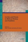 Levites and Priests in Biblical History and Tradition by Leuchter, Mark ...
