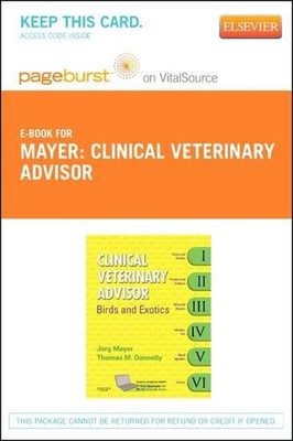 Clinical Veterinary Advisor - Birds and Exotic Pets 1e by Joerg Mayer ...