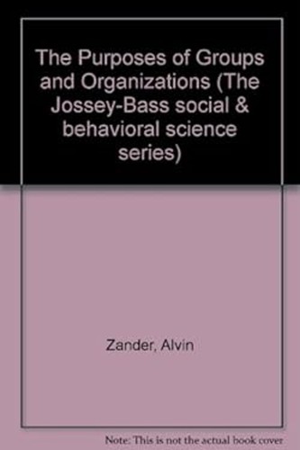 Los Propósitos De Grupos Y Organizaciones Tapa Dura Alvin Zander ...