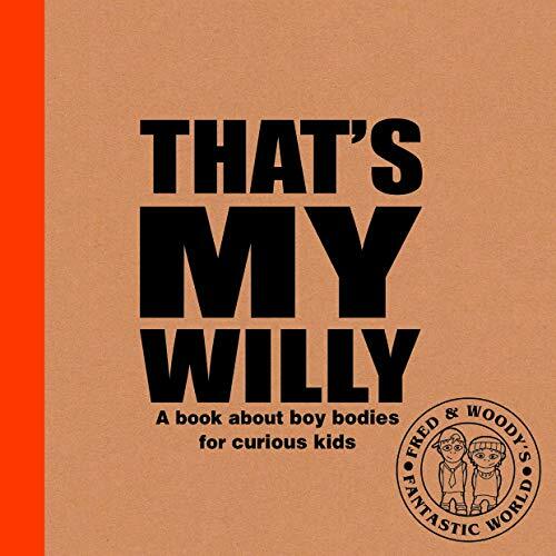 That's My Willy 2019: A book about boy bodies f, Waldron, Owen.. | eBay