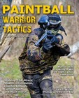 PAINTBALL WARRIOR TACTICS: SECRETS OF SERIOUS BUSHBALL By Zack Wickes ...