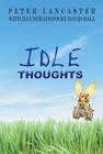 Idle Thoughts By Peter Lancaster 9781784563448 | eBay