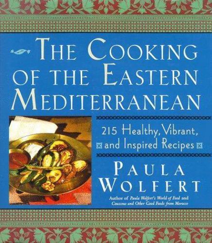 Cooking of the Eastern Mediterranean : 300 Healthy, Vibrant, and ...