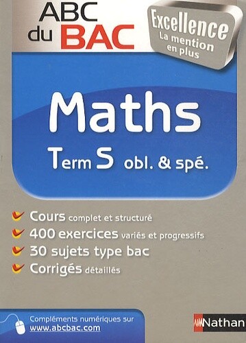 ABC BAC EXCELLENCE MATHS TER S de CHRISTIAN LIXI et JACQUES CHEVALLET ...