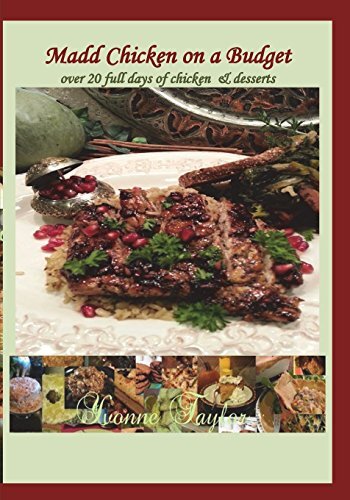 Madd Chicken on a Budget: Over 20 Days of Chicken, Taylor 9781500450625 ...