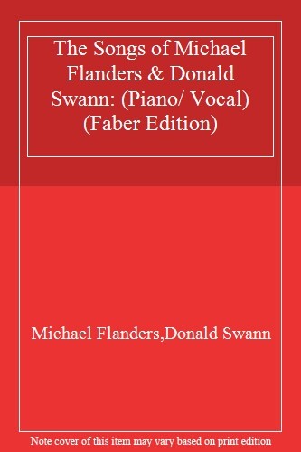 The Songs of Michael Flanders & Donald Swann: (. Flanders, Swann ...