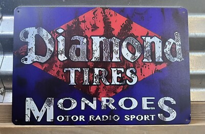 DIAMOND TIRES MONROES MOTOR RADIO SPORTS TIN SIGN 8"X12' DISTRESSED ...