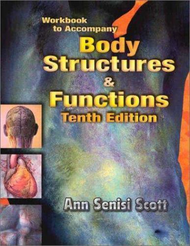 Body Structures and Functions by Elizabeth Fong and Ann Scott (2003 ...