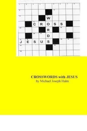 Crosswords with Jesus by Michael Joseph Halm (2014, Trade Paperback ...