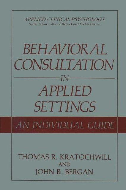 Behavioral Consultation in Applied Settings von John R. Bergan (1990 ...