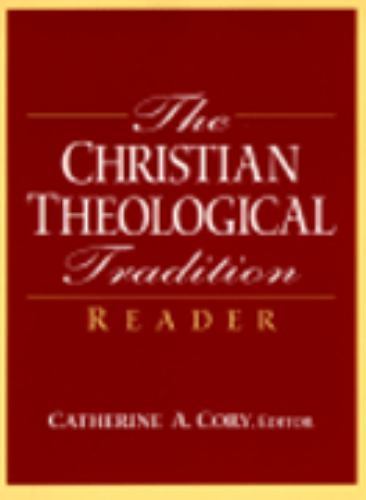 Christian Theological Tradition Reader by Michael E. Gorman, Catherine ...