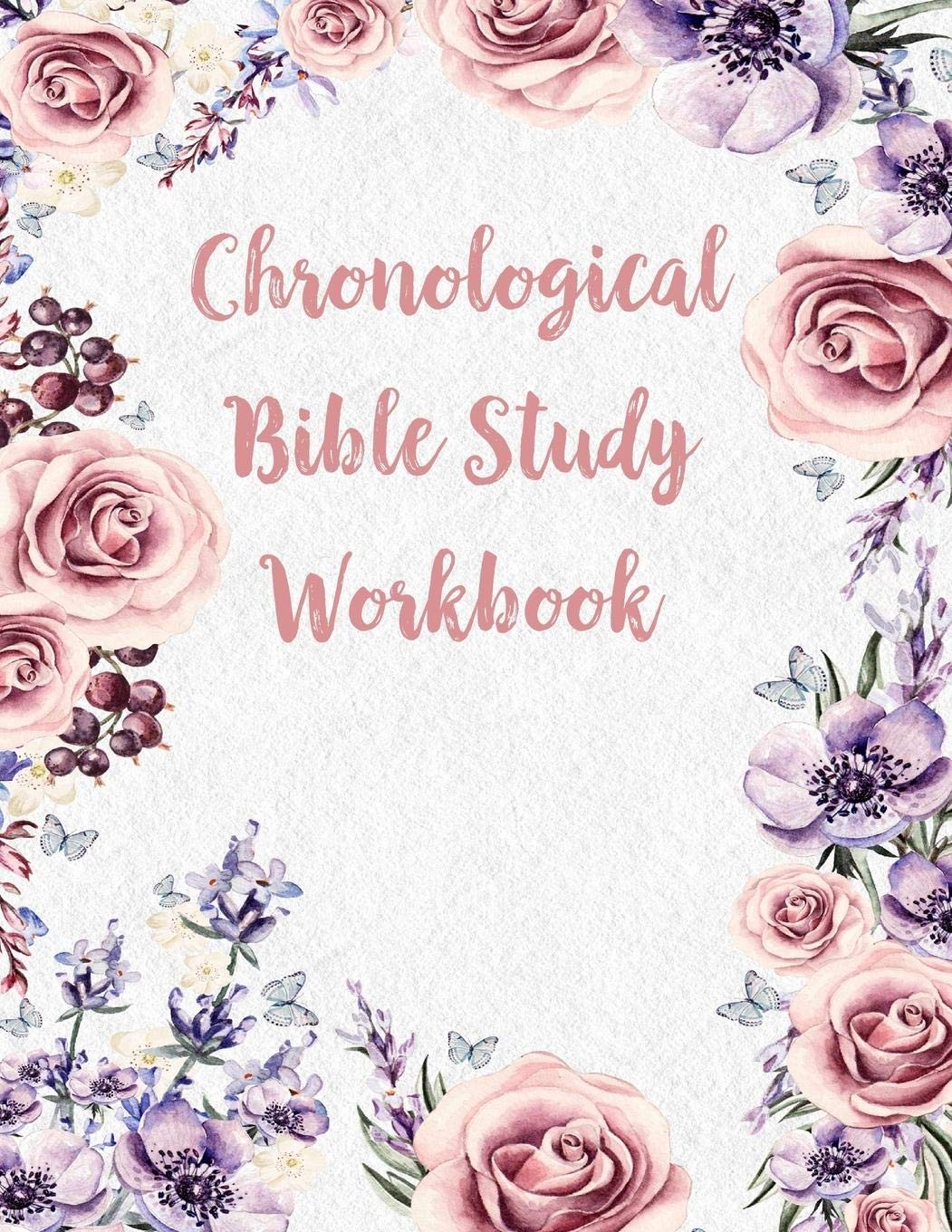 Chronological Bible Study Workbook: Daily Scripture Journal with Prompt ...