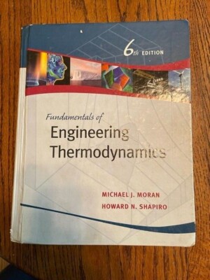 Fundamentals of Engineering Thermodynamics by Howard N. Shapiro ...
