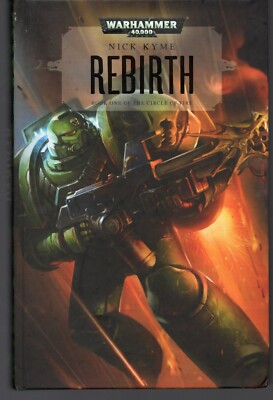 REBIRTH (BOOK ONE OF THE CIRCLE OF FIRE) WARHAMMER 40,000 Nick Kyme | eBay