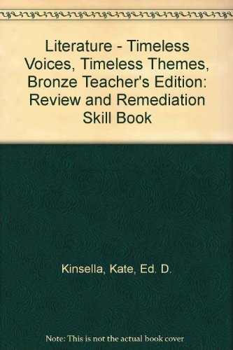 LITERATURE - TIMELESS VOICES, TIMELESS THEMES, BRONZE By Kate Kinsella ...