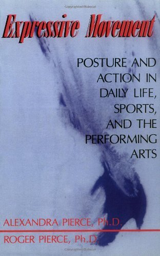 EXPRESSIVE MOVEMENT: POSTURE AND ACTION IN DAILY LIFE, By Alexandra ...