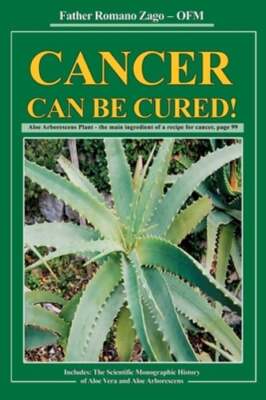 Cancer Can Be Cured! by Ofm Romano Zago: Used 9780981989907| eBay