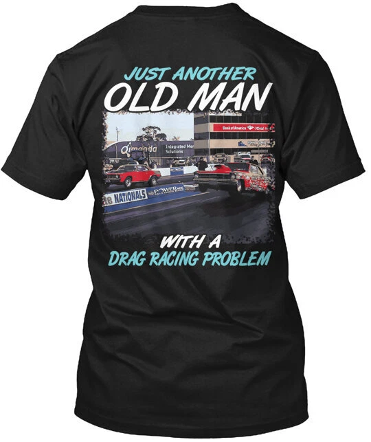 Another Drag Racing Old Man T-Shirt Made in the USA Size S To 4XL | eBay