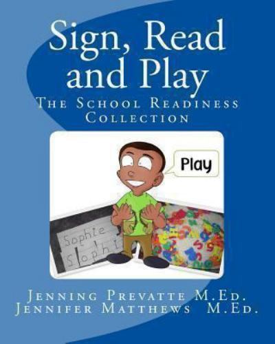 Sign, Read and Play Ser.: Sign, Read and Play : The School Readiness ...
