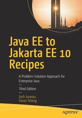 Java Ee to Jakarta Ee 10 Recipes A Prob Josh Juneau Paperback ...