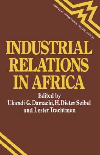 Industrial Relations in Africa by Henrik Linden, Lester Trachtman ...
