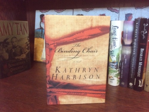 The Binding Chair. Kathryn Harrison. 1st HC Ptg. Random 2000. Nice copy ...