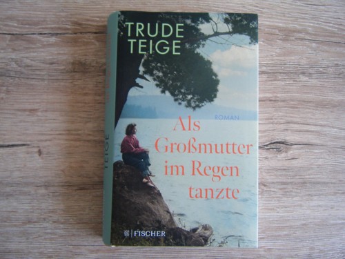 Als Großmutter im Regen tanzte von Trude Teige (2023, Gebundene Ausgabe ...