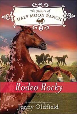 Rodeo Rocky (Horses of Half Moon Ranch) - Paperback - VERY GOOD 9781402213281| eBay