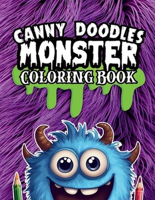 Canny Doodles Monster Coloring Book: 50 Monster Doodles To Color In ...